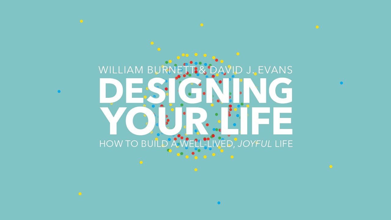 Designing Your Life: An Unexpected (and Free!) Way to Reduce Career ...